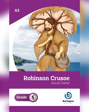 Robinson Crusoe by Daniel Defoe - Reader Book For Grade 6